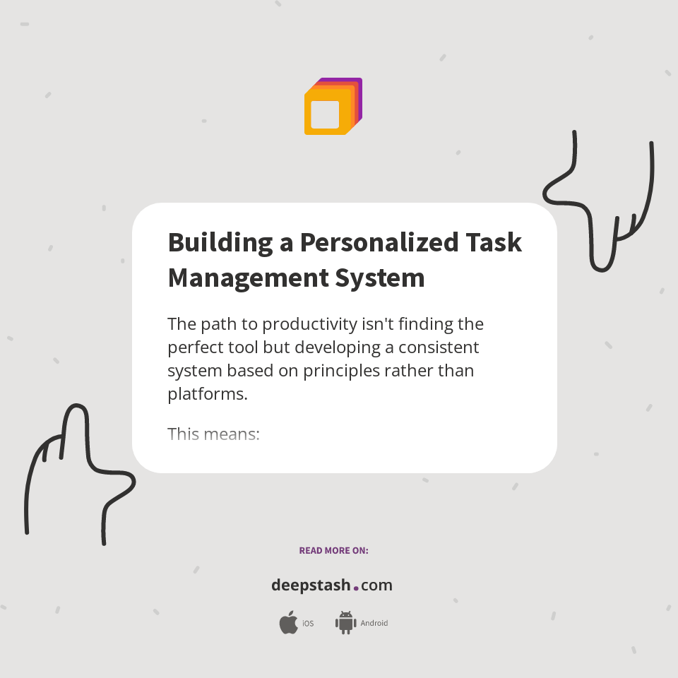 Building a Personalized Task Management System - Deepstash