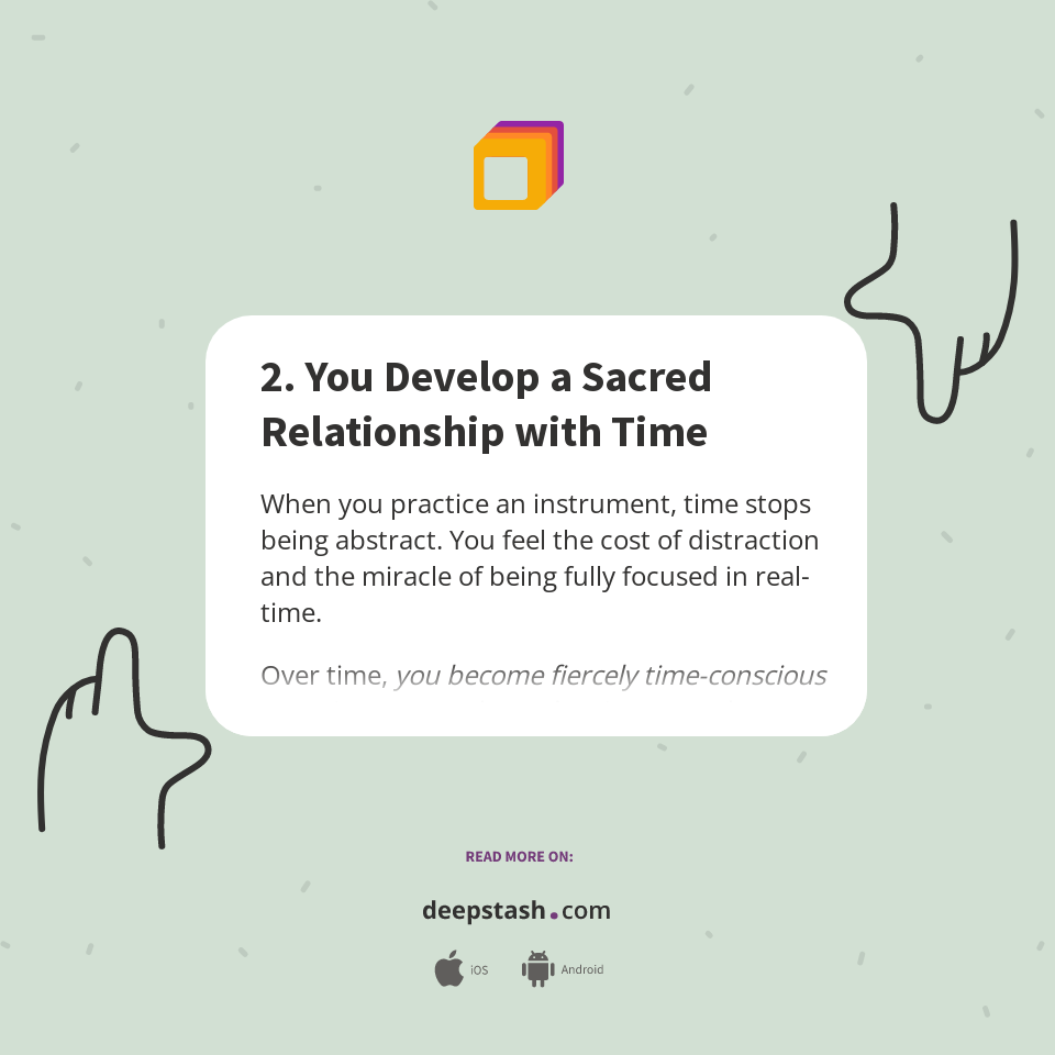 2. You Develop a Sacred Relationship with Time - Deepstash