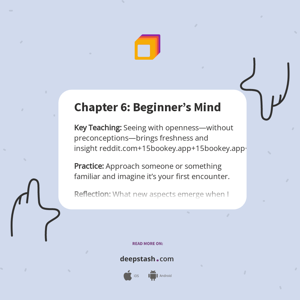 Chapter 6: Beginner’s Mind - Deepstash