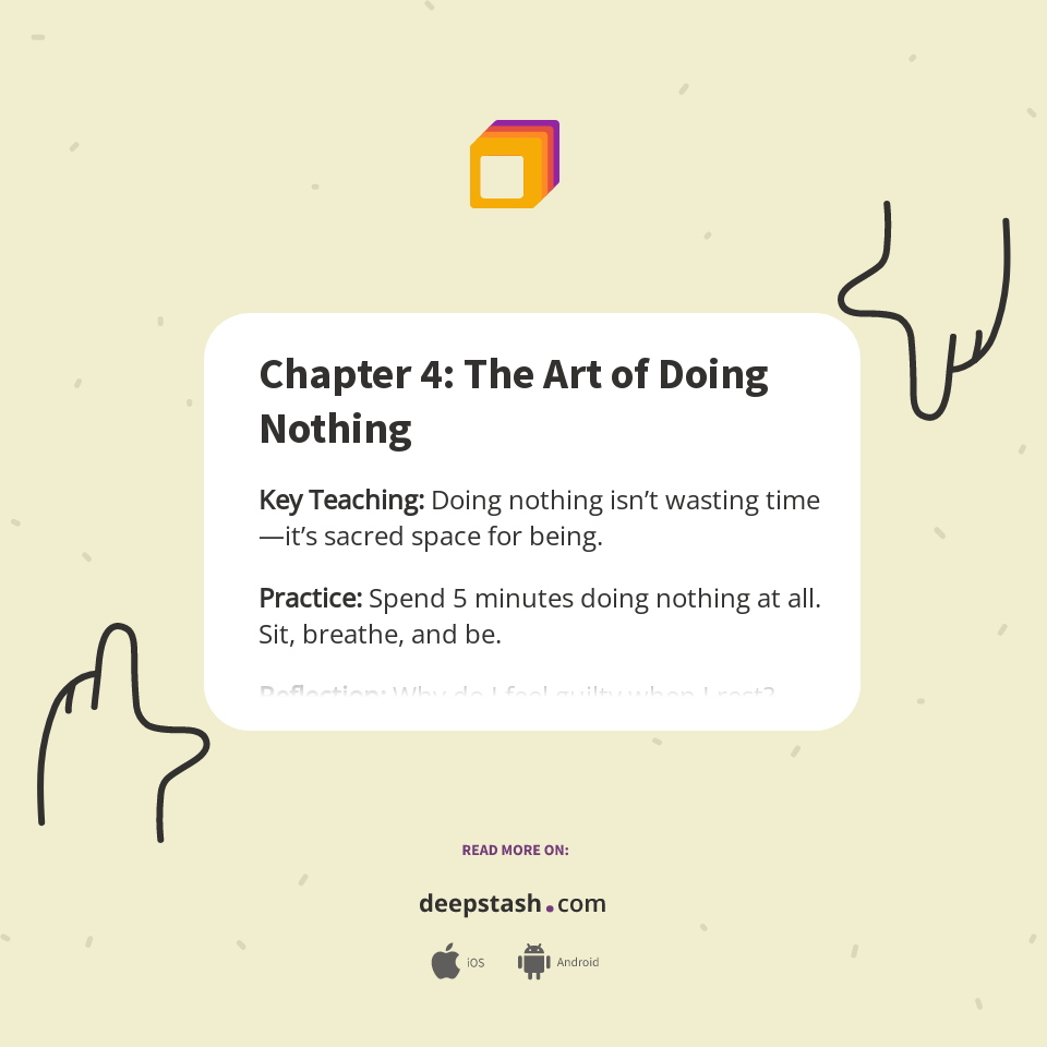 Chapter 4: The Art of Doing Nothing - Deepstash