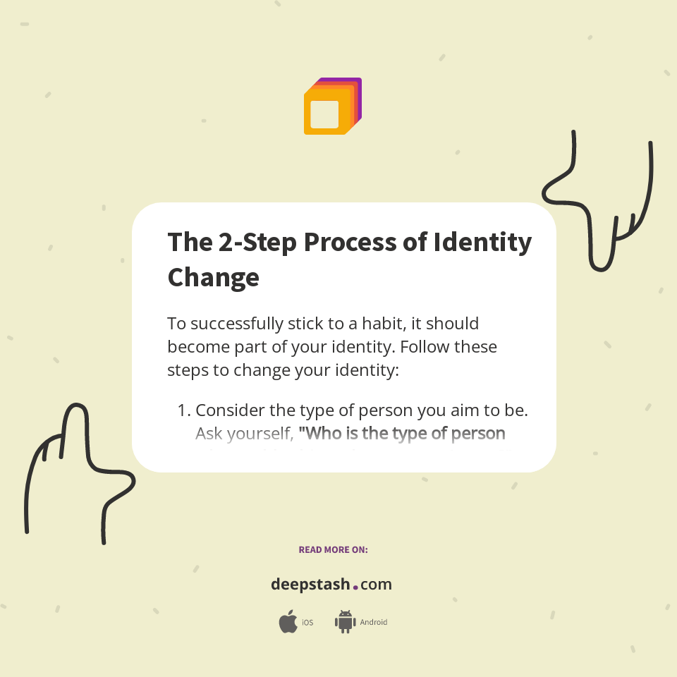 The 2-Step Process of Identity Change - Deepstash