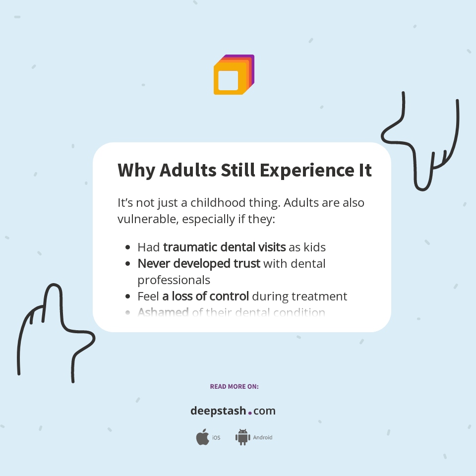 Why Adults Still Experience It - Deepstash