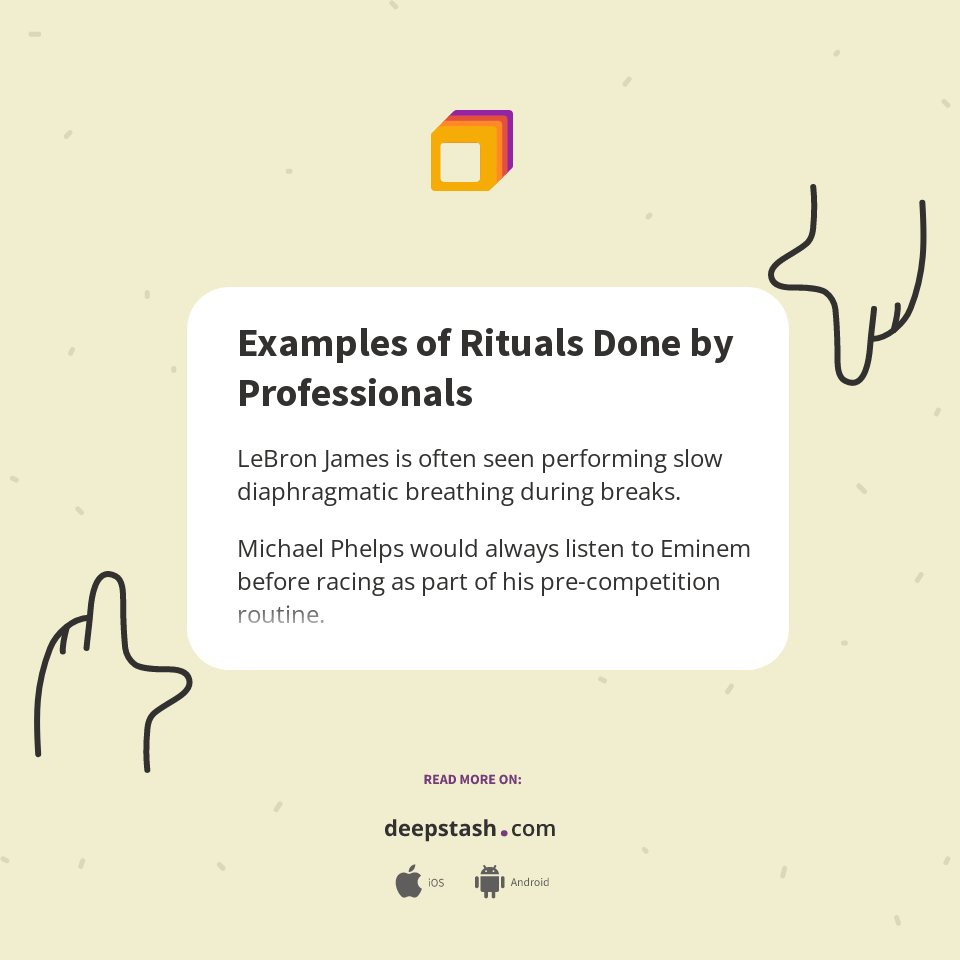 Examples of Rituals Done by Professionals - Deepstash