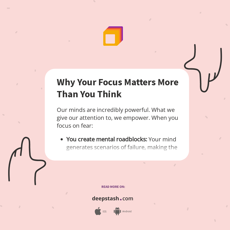 Why Your Focus Matters More Than You Think - Deepstash