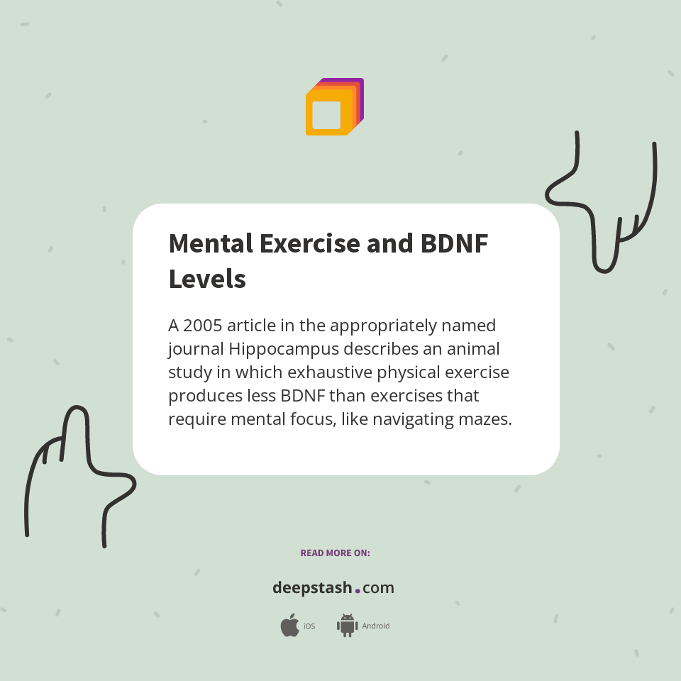 Mental Exercise and BDNF Levels - Deepstash