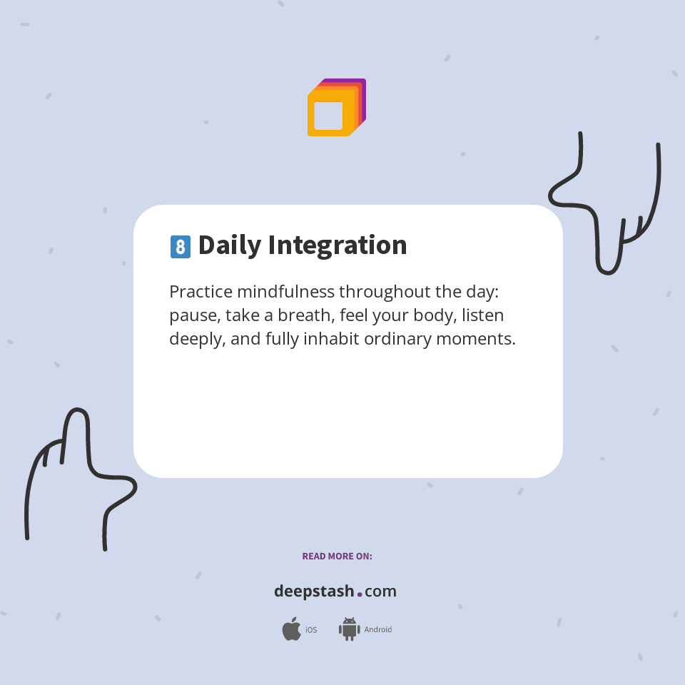 8️⃣ Daily Integration - Deepstash