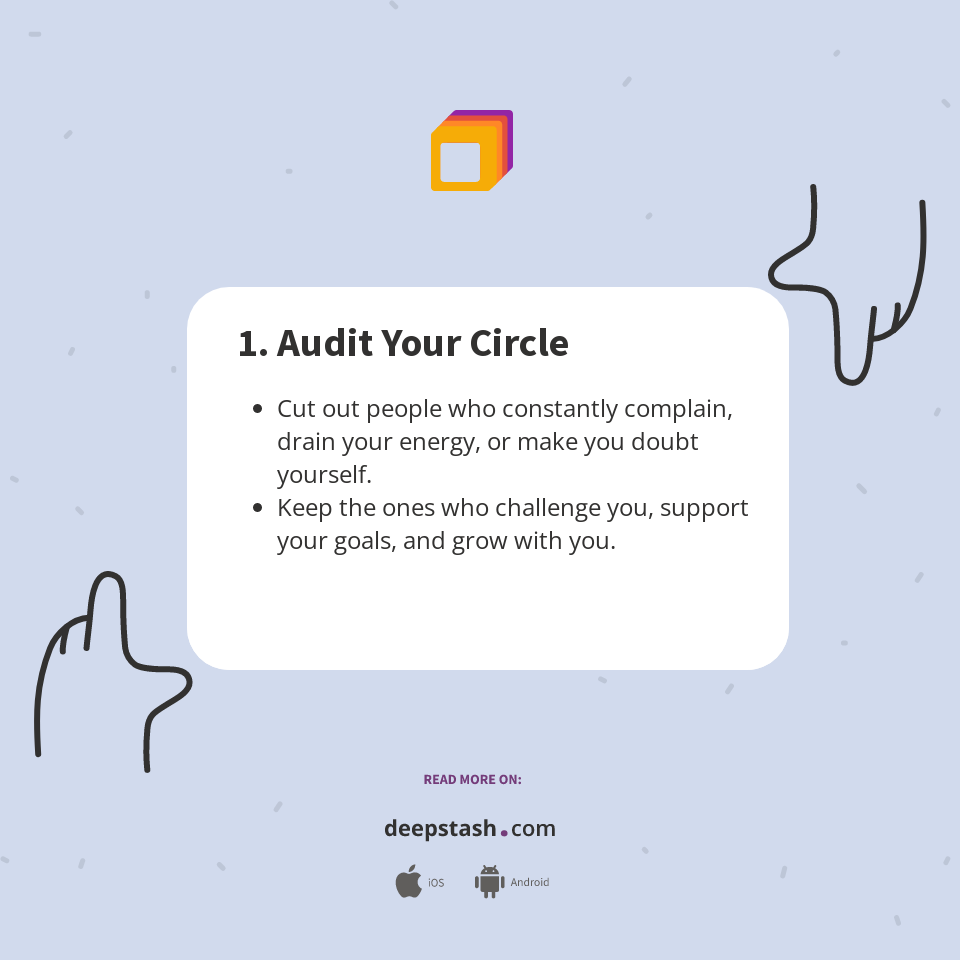 1. Audit Your Circle - Deepstash