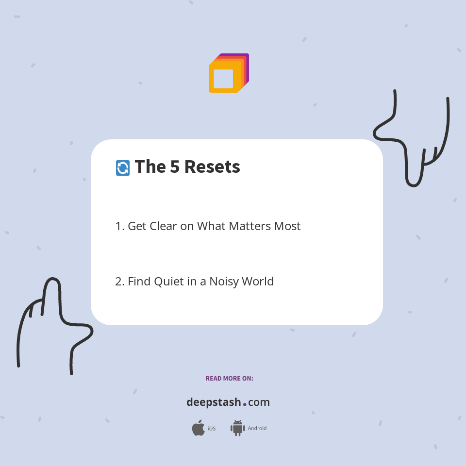 🔄 The 5 Resets - Deepstash