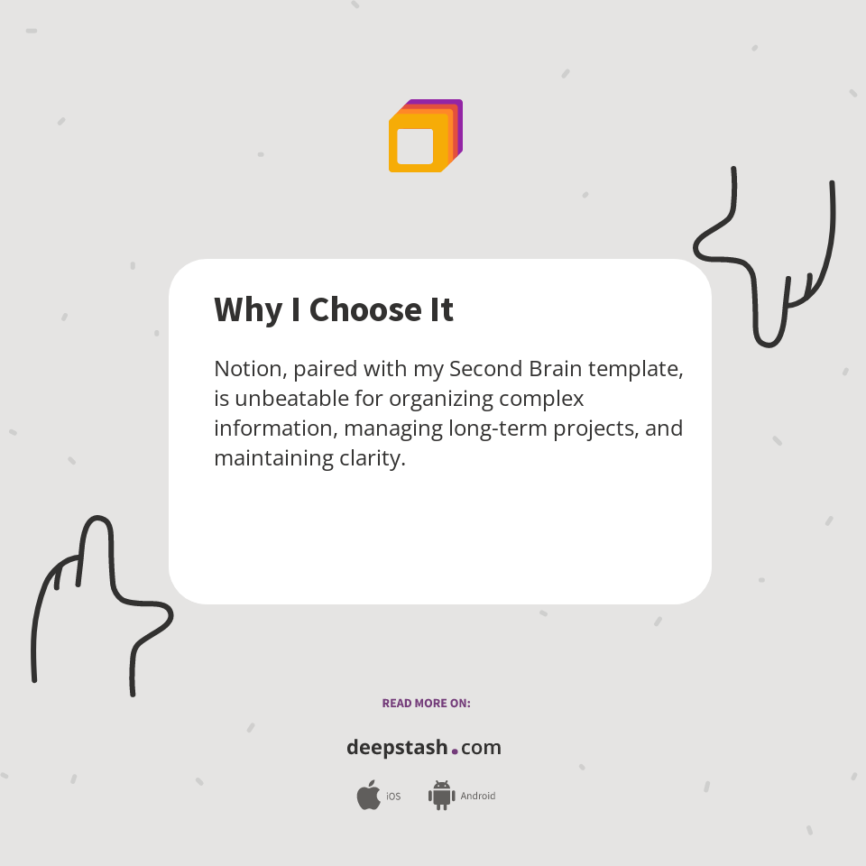 Why I Choose It - Deepstash