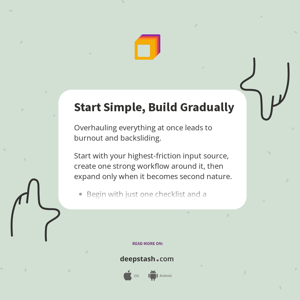 Start Simple, Build Gradually - Deepstash