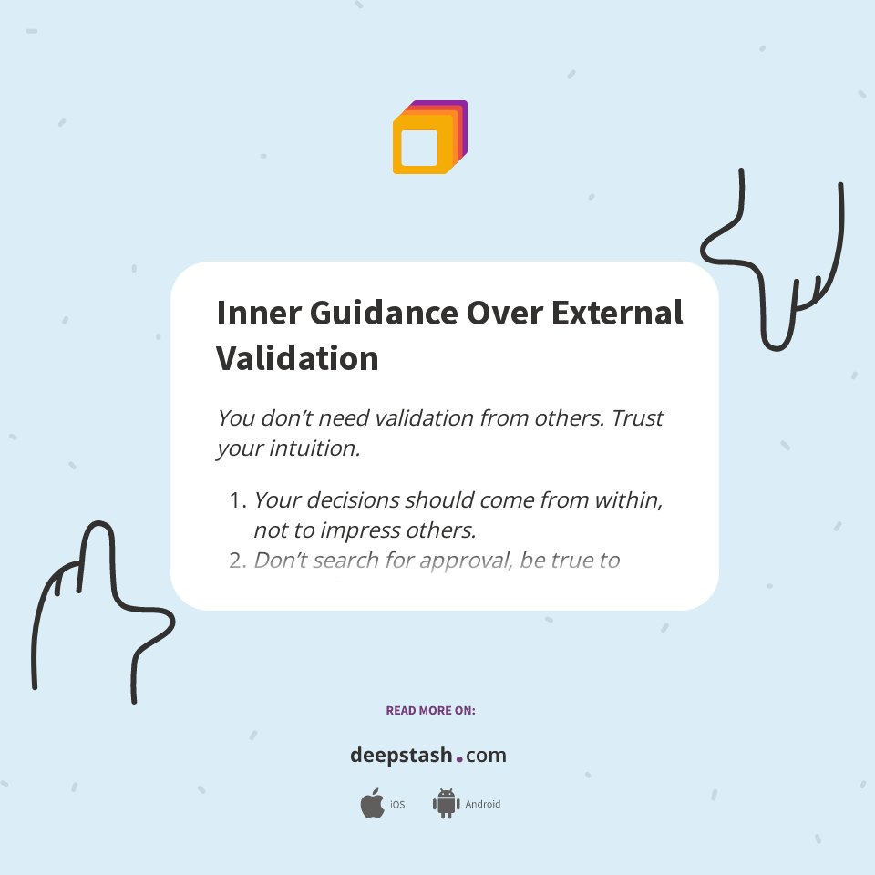 Inner Guidance Over External Validation - Deepstash