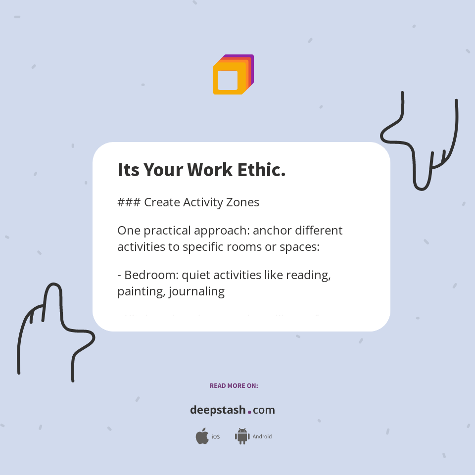 Its Your Work Ethic. - Deepstash