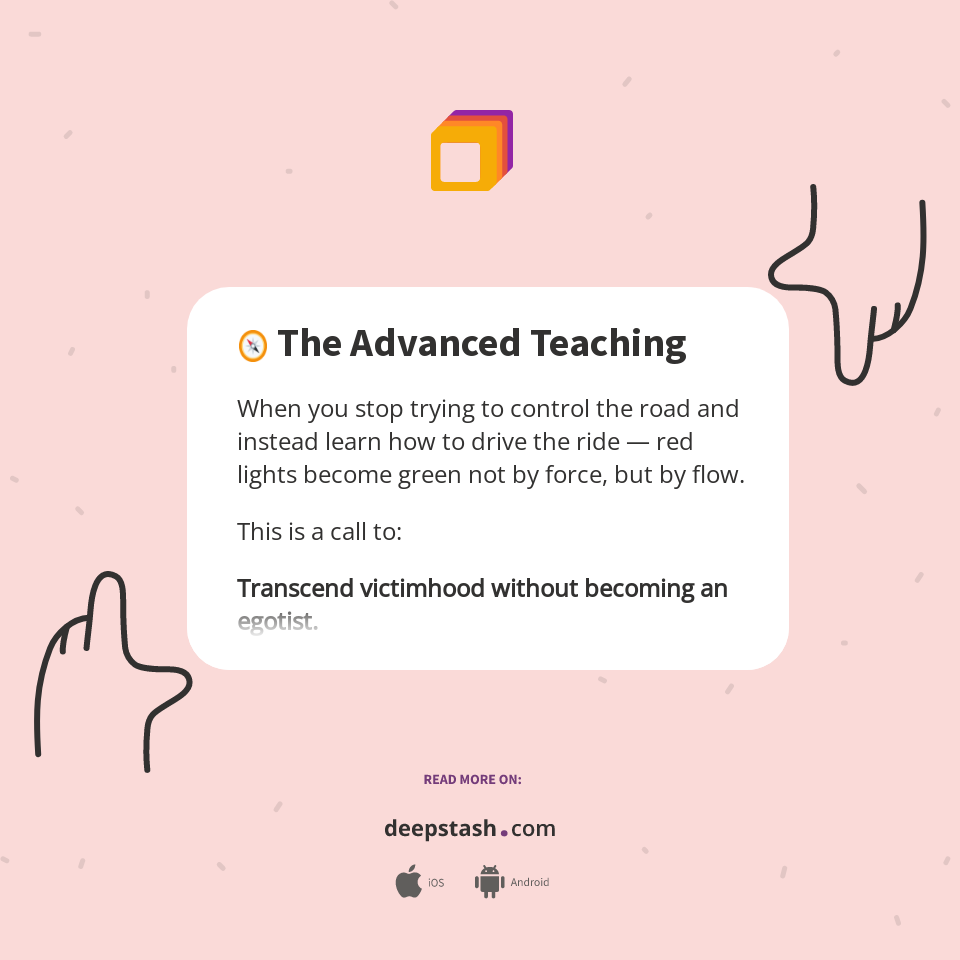 🧭 The Advanced Teaching - Deepstash