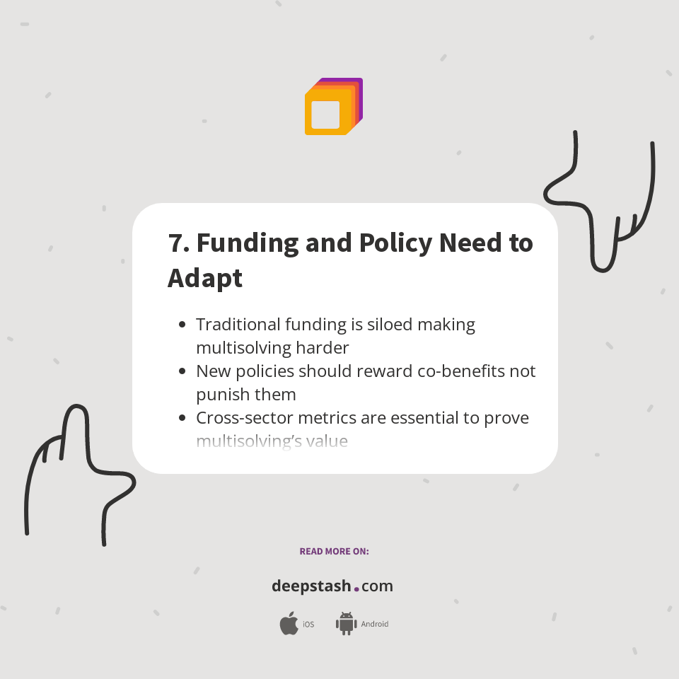7. Funding and Policy Need to Adapt - Deepstash