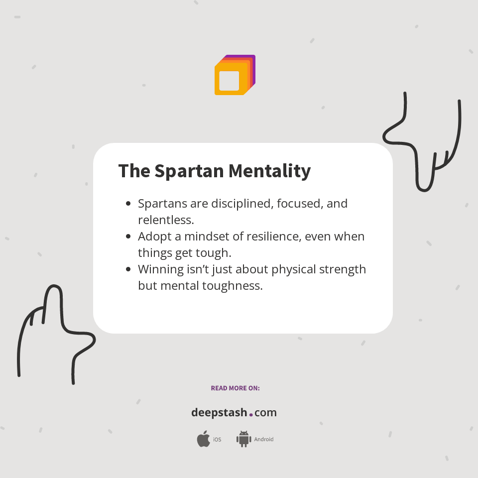 The Spartan Mentality - Deepstash