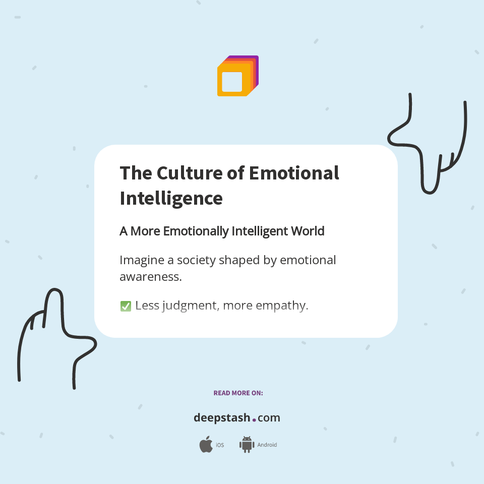 The Culture of Emotional Intelligence - Deepstash