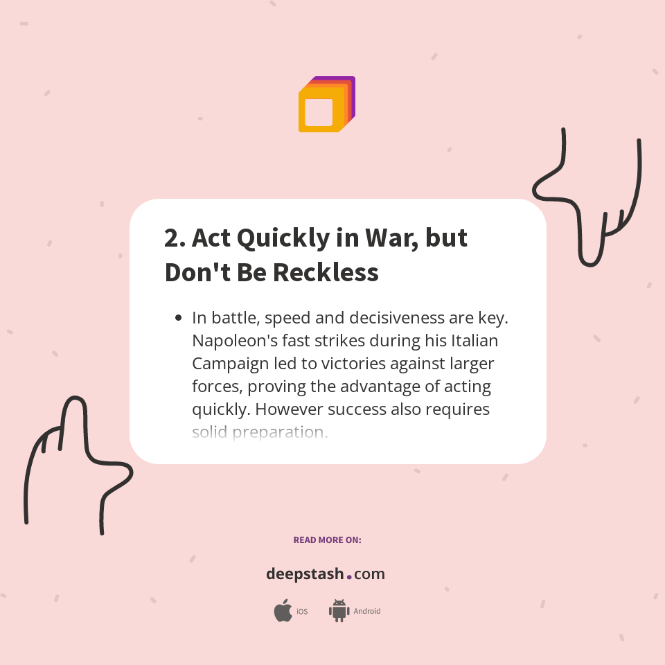 2. Act Quickly in War, but Don't Be Reckless - Deepstash