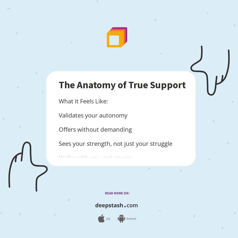 The Anatomy of True Support - Deepstash