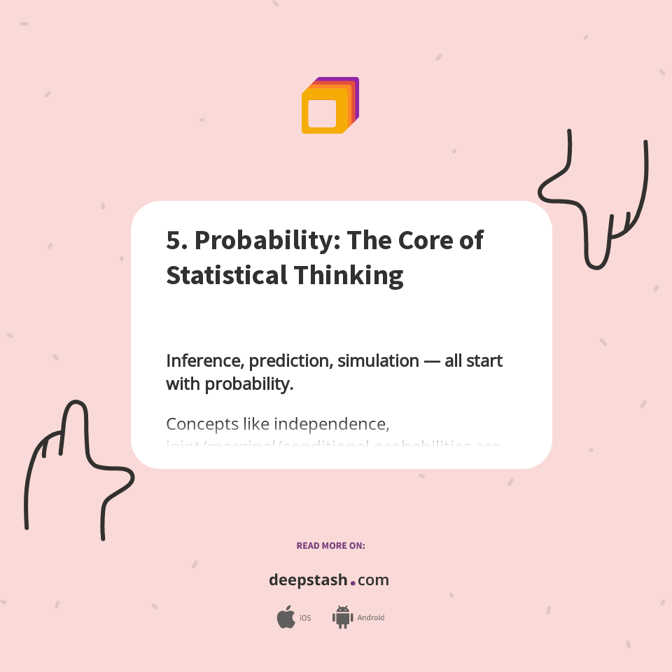 5. Probability: The Core of Statistical Thinking - Deepstash