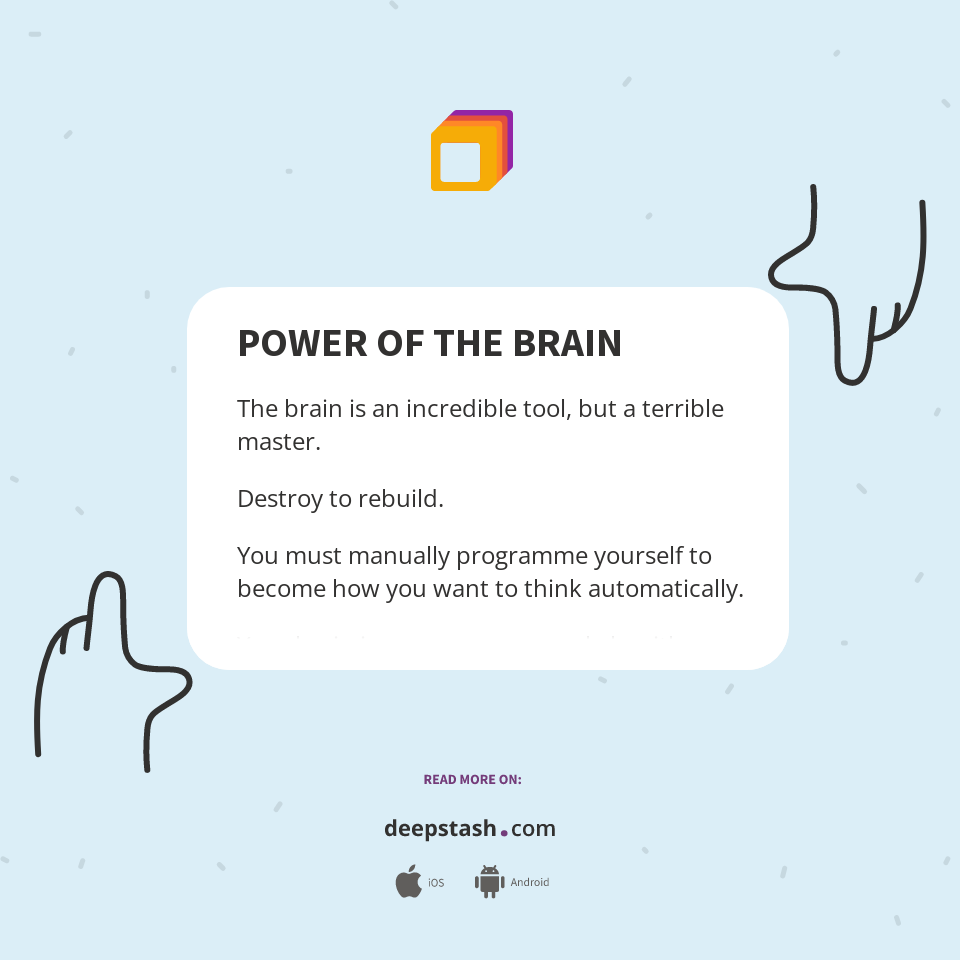 POWER OF THE BRAIN - Deepstash