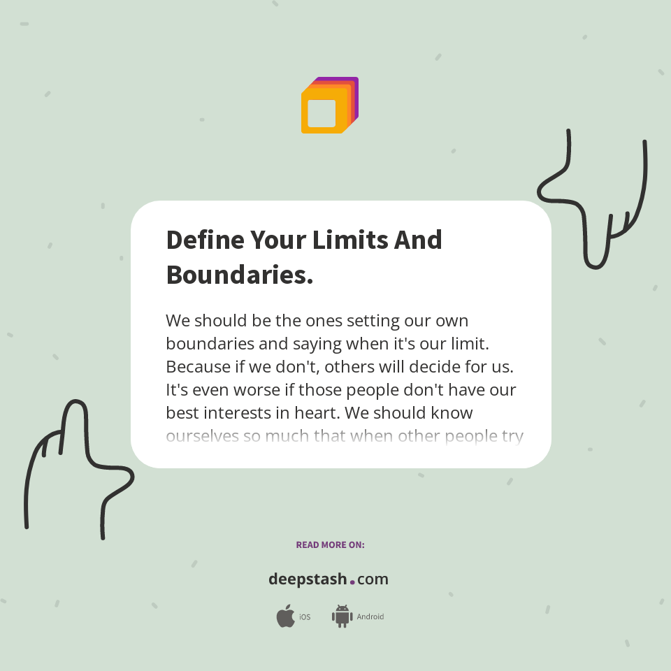 Define Your Limits And Boundaries. - Deepstash