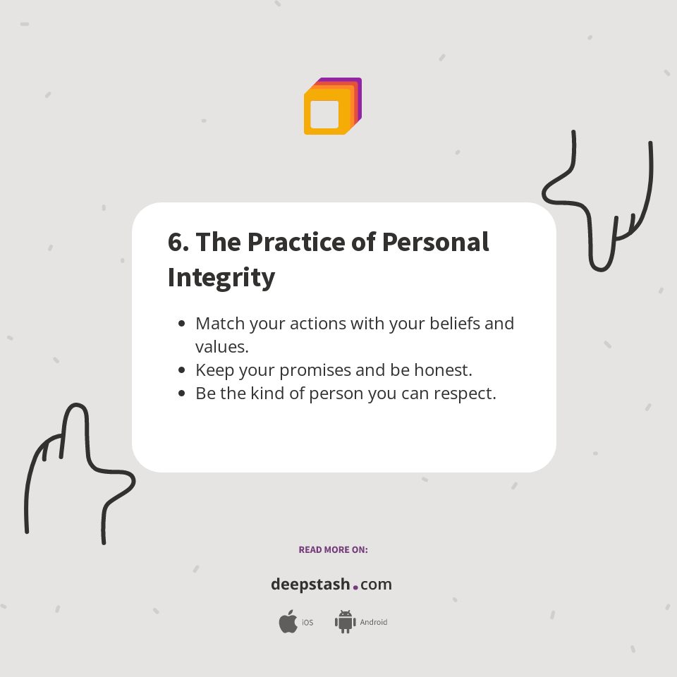 6. The Practice of Personal Integrity - Deepstash