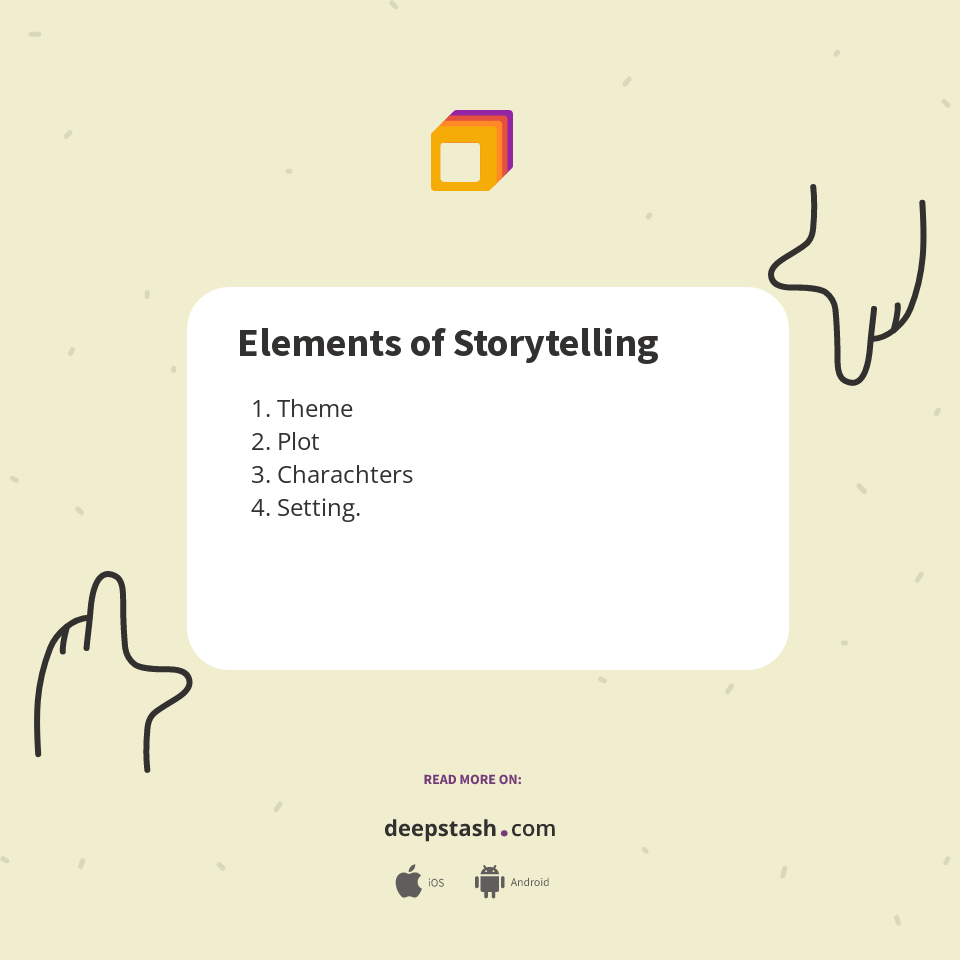 Elements of Storytelling - Deepstash