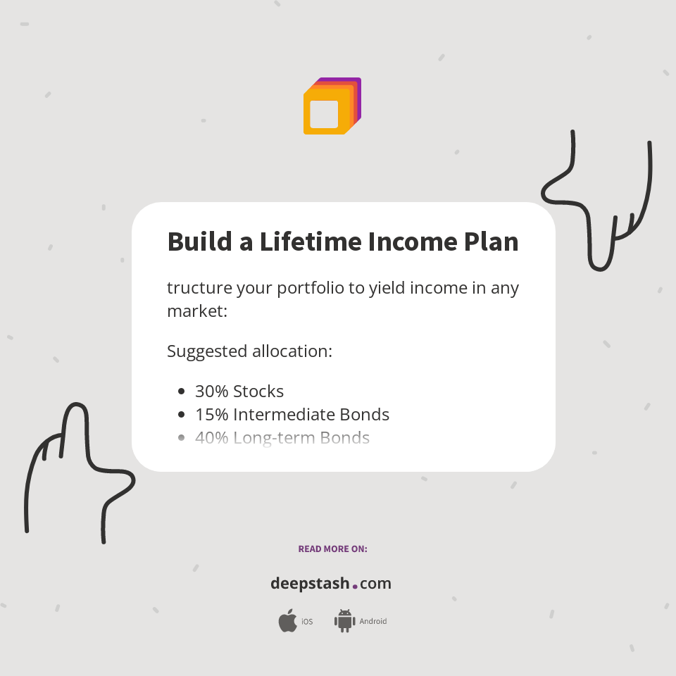 Build a Lifetime Income Plan - Deepstash