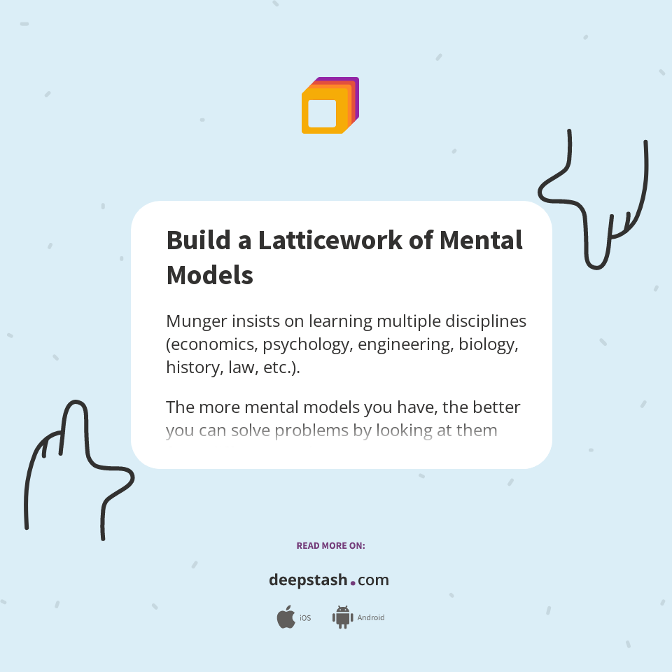Build a Latticework of Mental Models - Deepstash