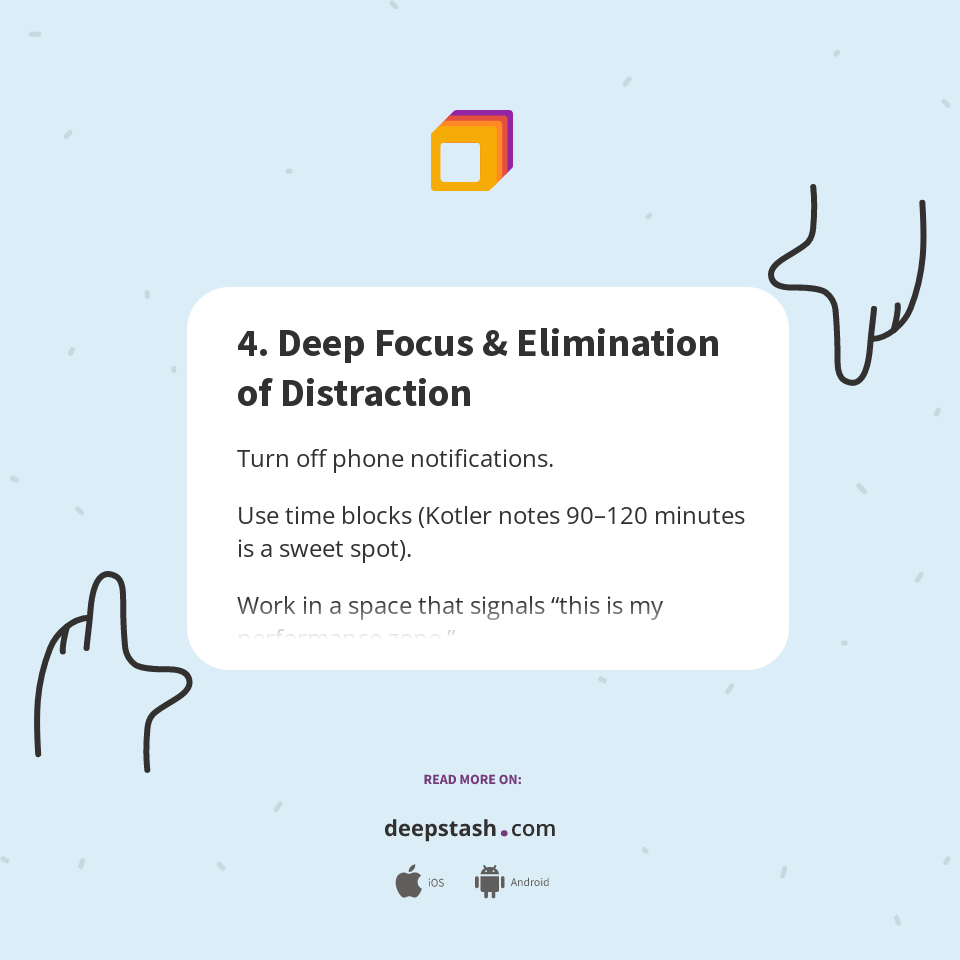 4. Deep Focus & Elimination of Distraction - Deepstash