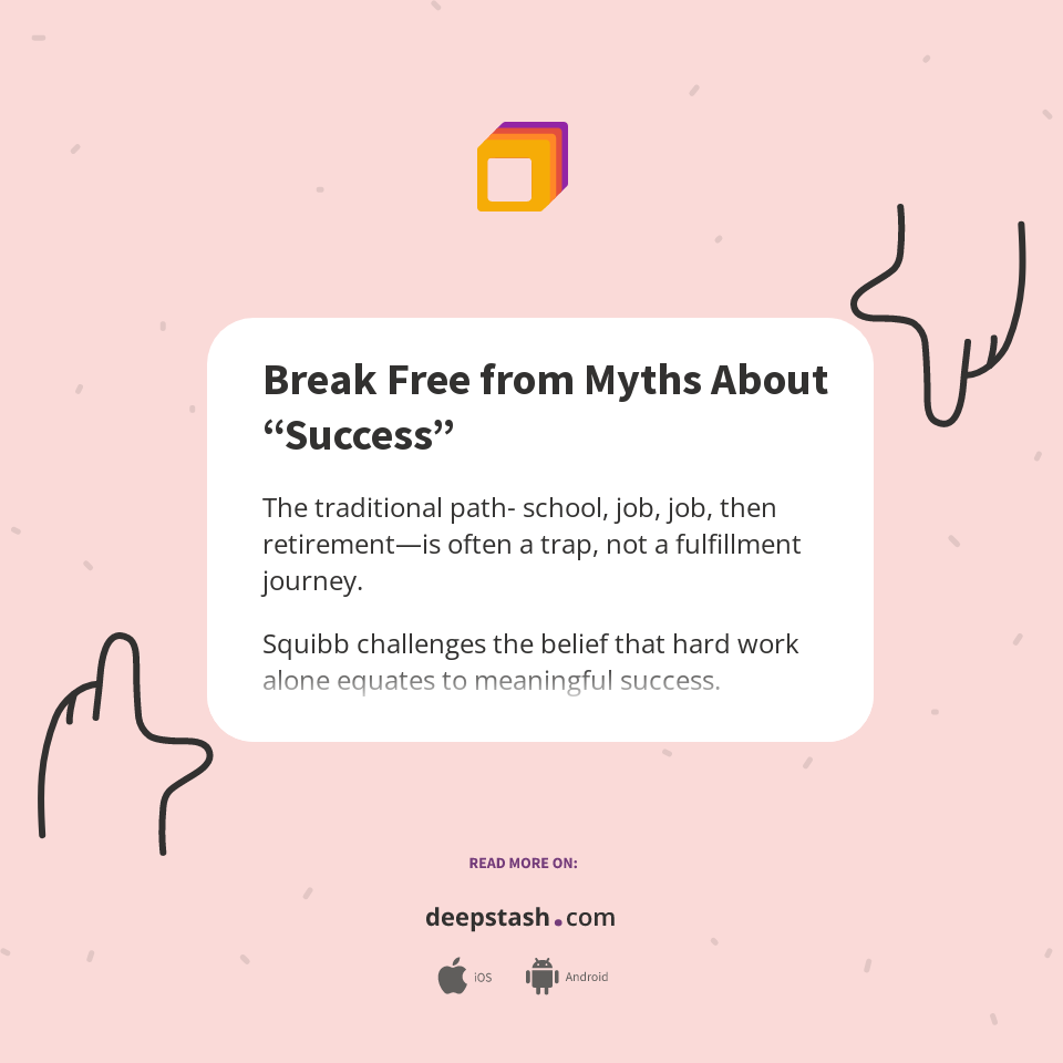 Break Free from Myths About “Success” - Deepstash