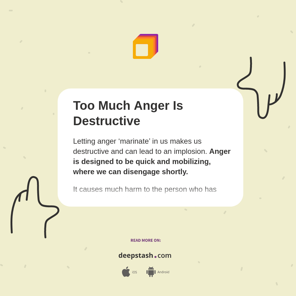 Too Much Anger Is Destructive - Deepstash