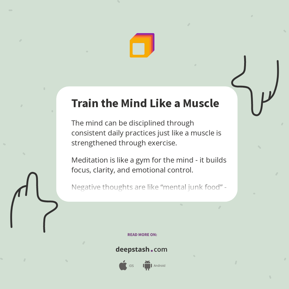 Train the Mind Like a Muscle - Deepstash