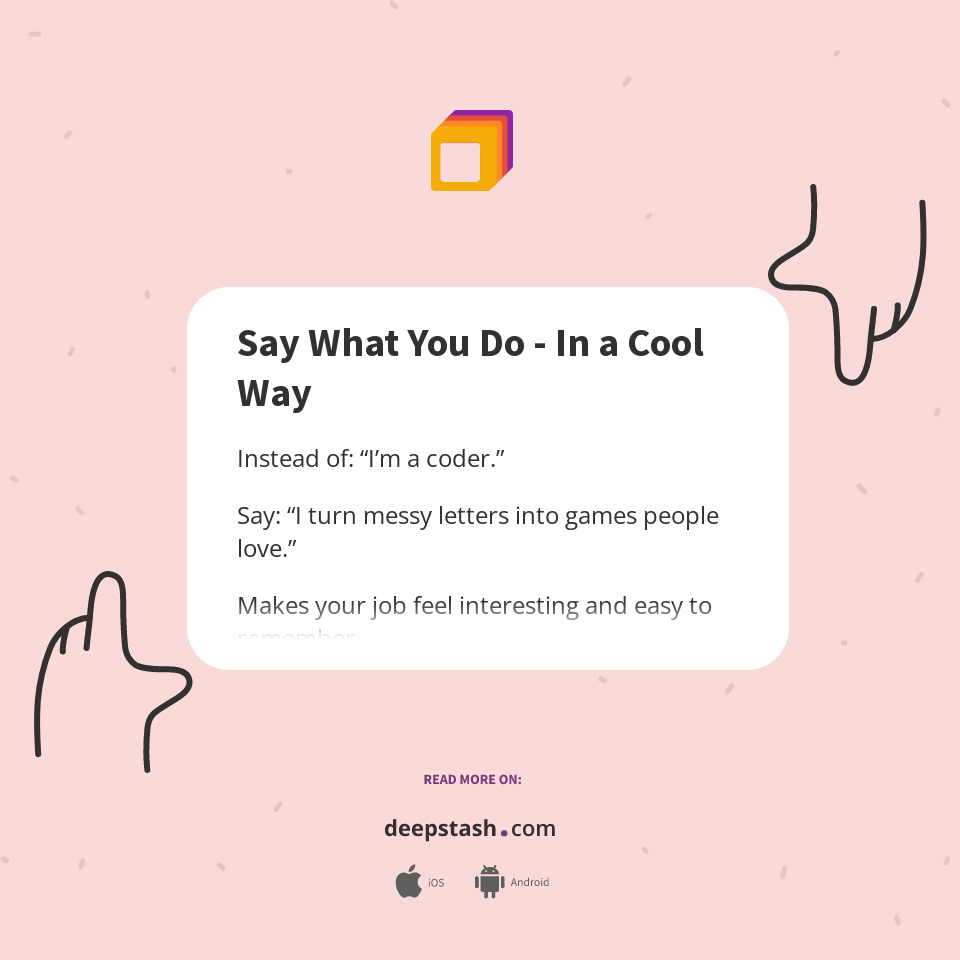 Say What You Do - In a Cool Way - Deepstash
