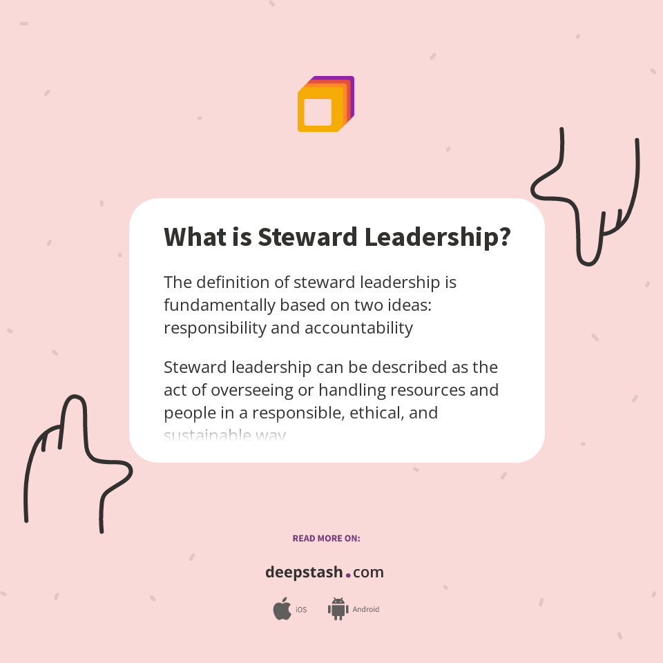 What is Steward Leadership? - Deepstash