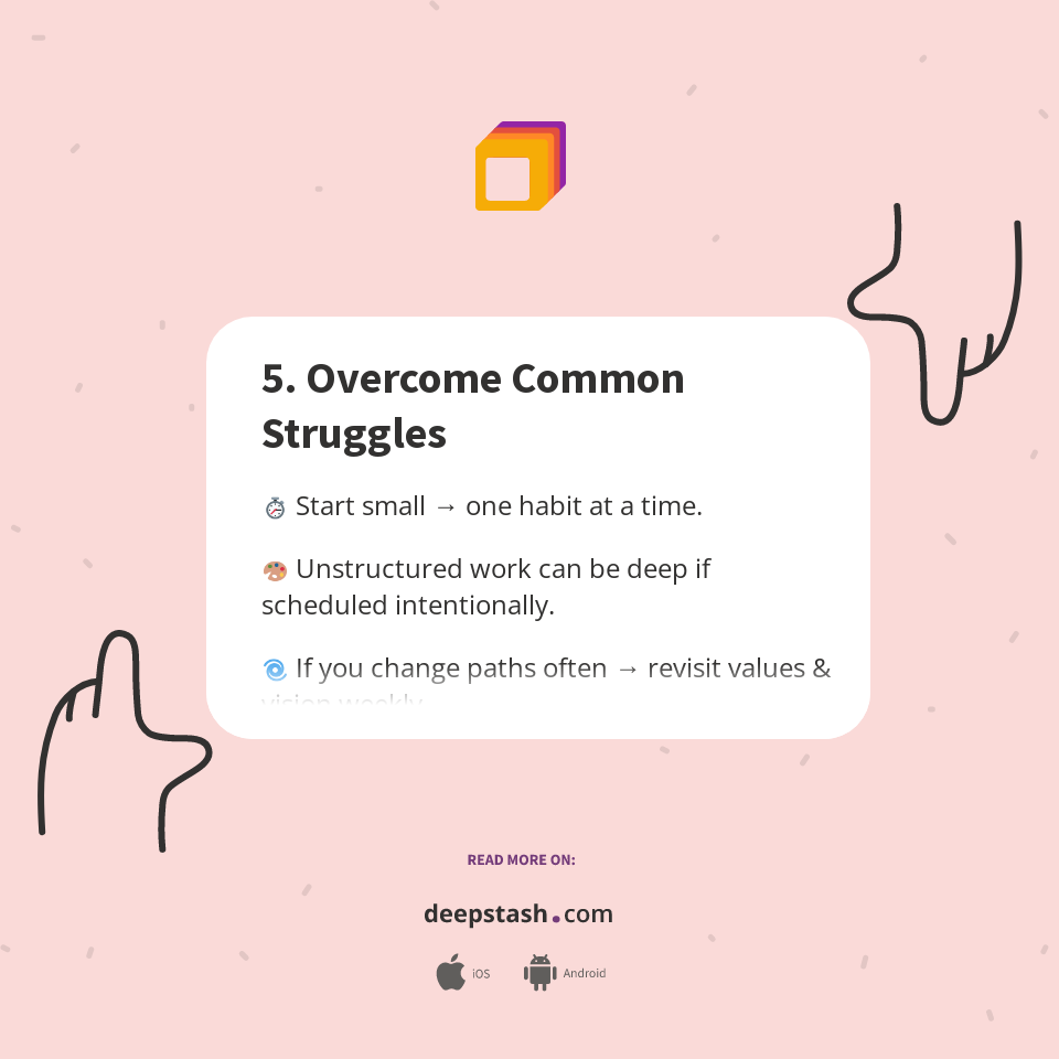 5. Overcome Common Struggles - Deepstash