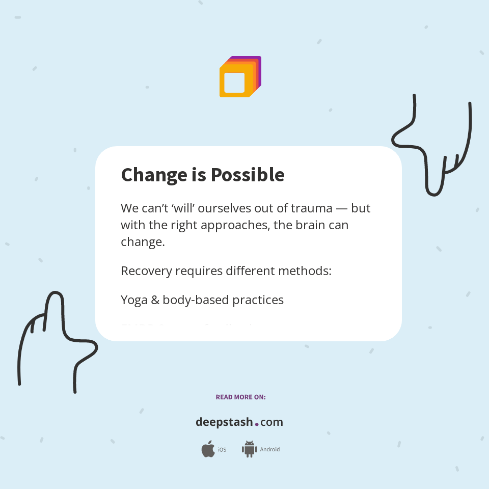 Change is Possible - Deepstash
