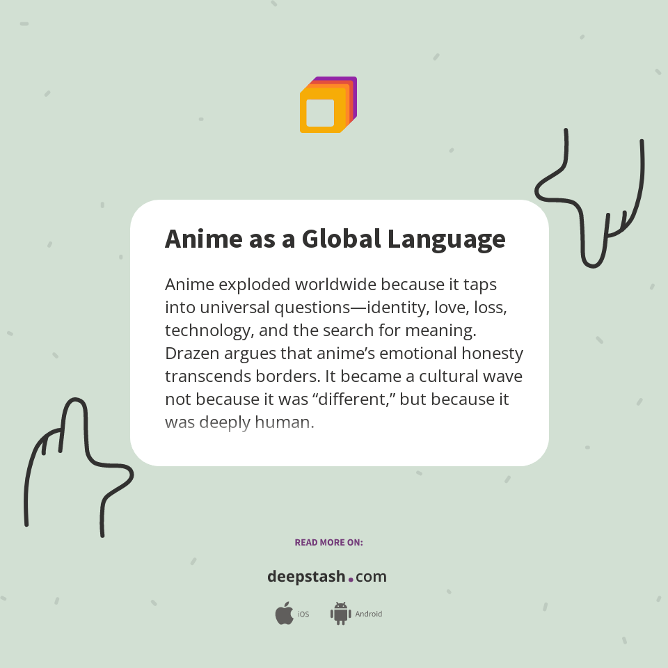 Anime as a Global Language - Deepstash