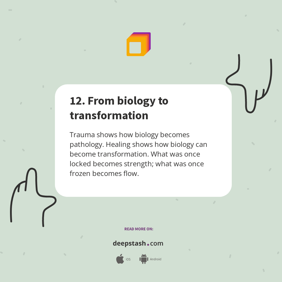 12. From biology to transformation - Deepstash