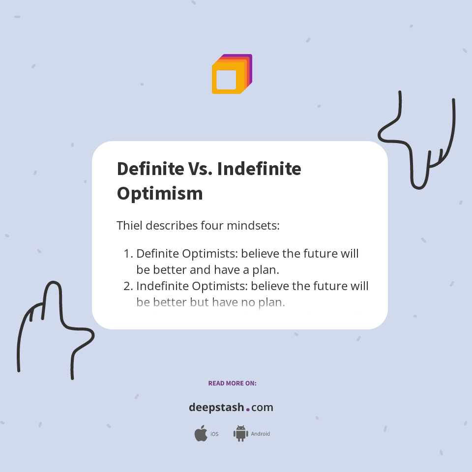 Definite Vs. Indefinite Optimism - Deepstash