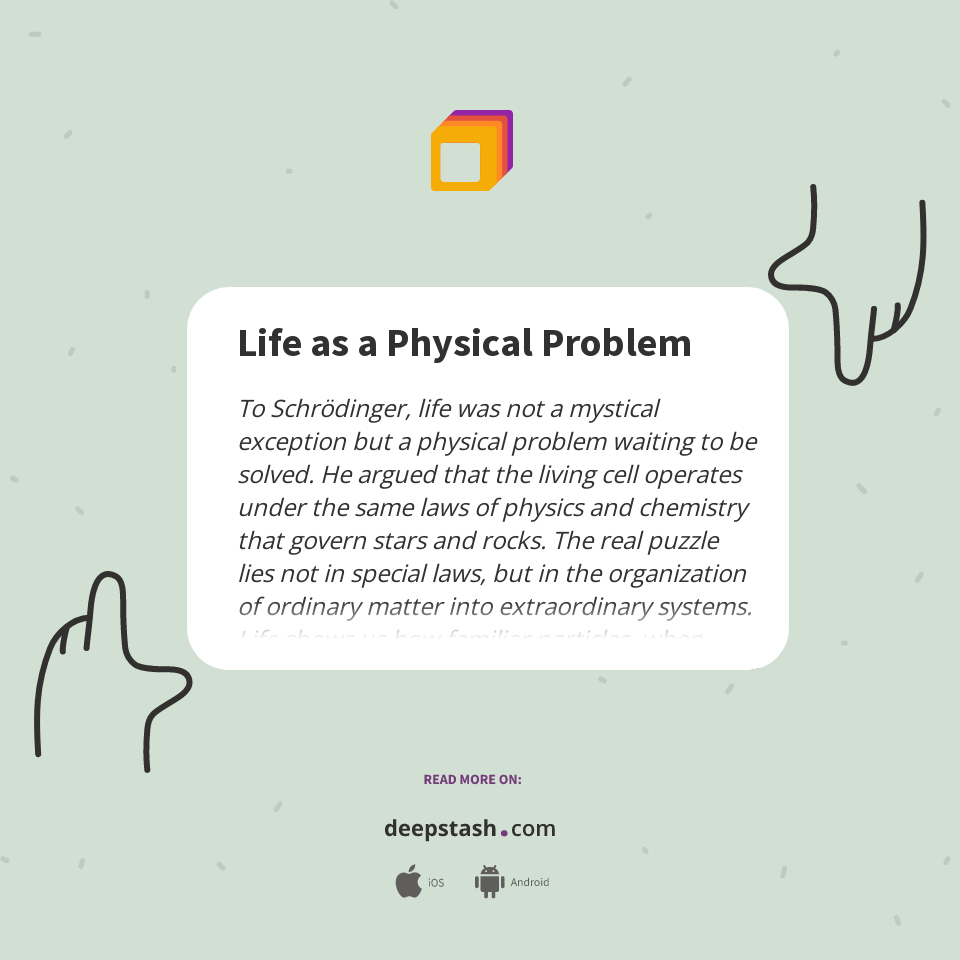 Life as a Physical Problem - Deepstash