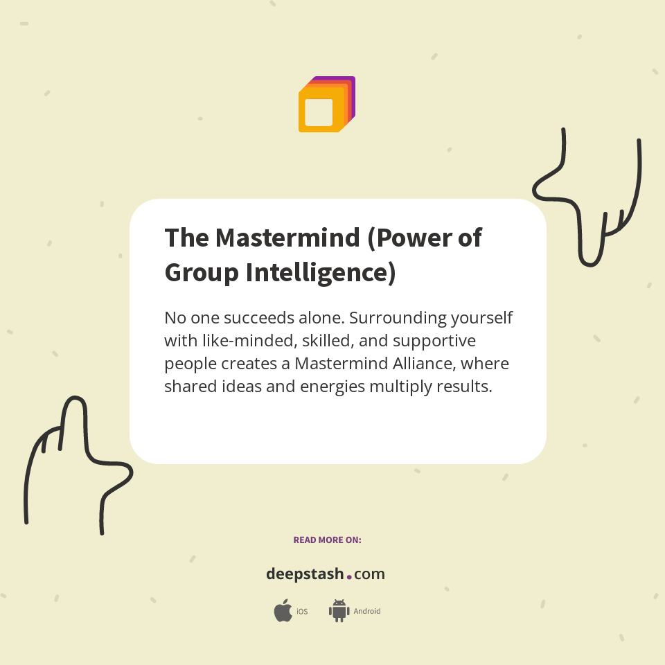 The Mastermind (Power of Group Intelligence) - Deepstash
