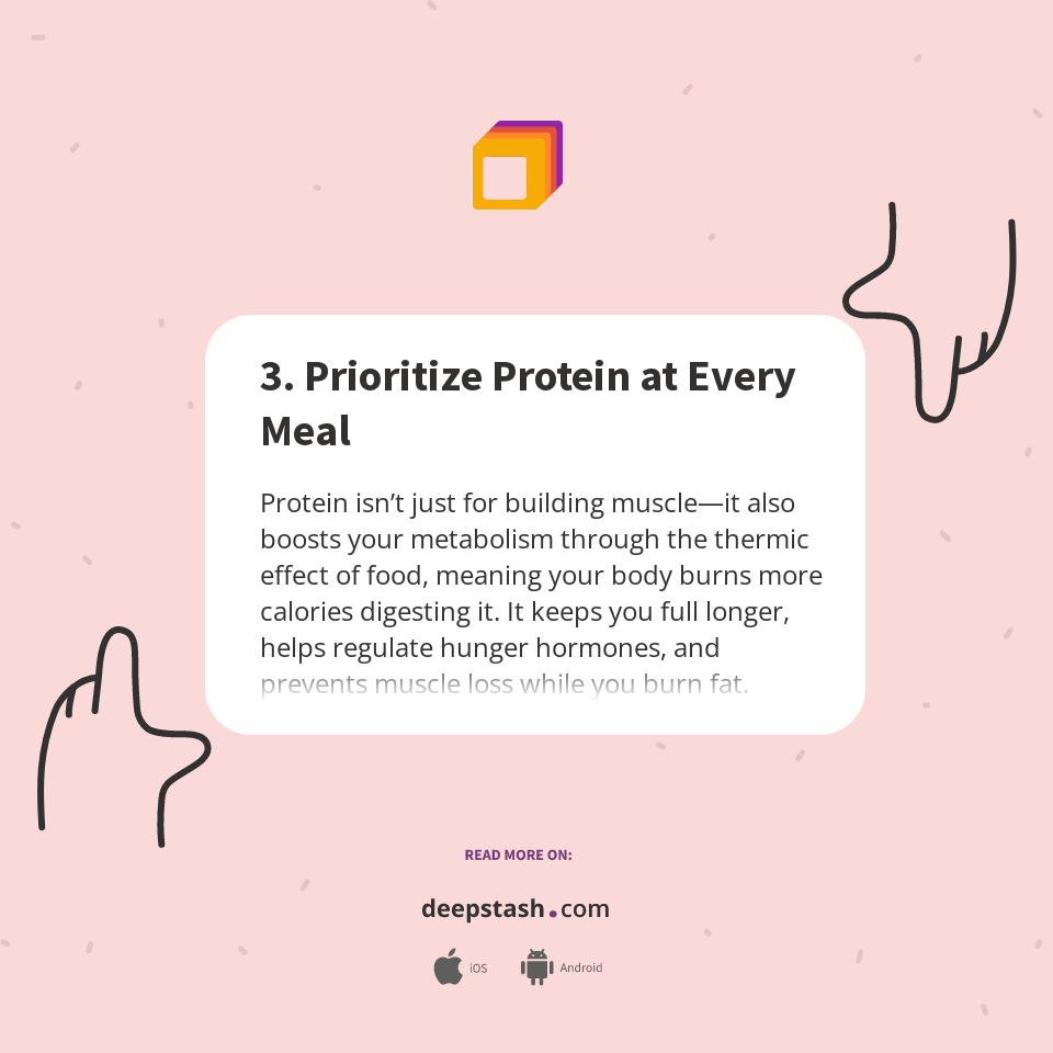 3. Prioritize Protein at Every Meal - Deepstash