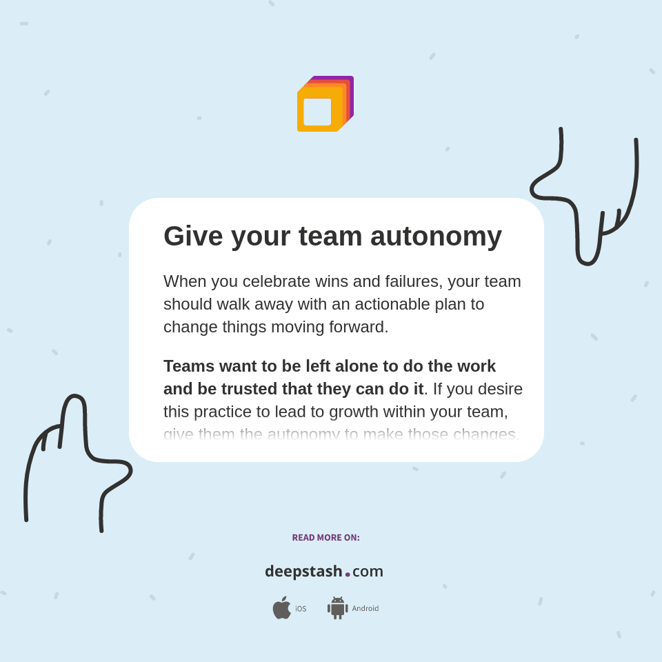 Give your team autonomy - Deepstash