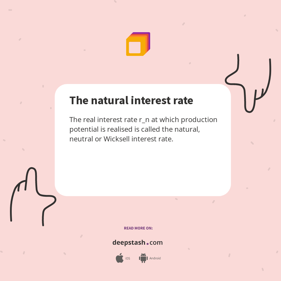 The natural interest rate - Deepstash