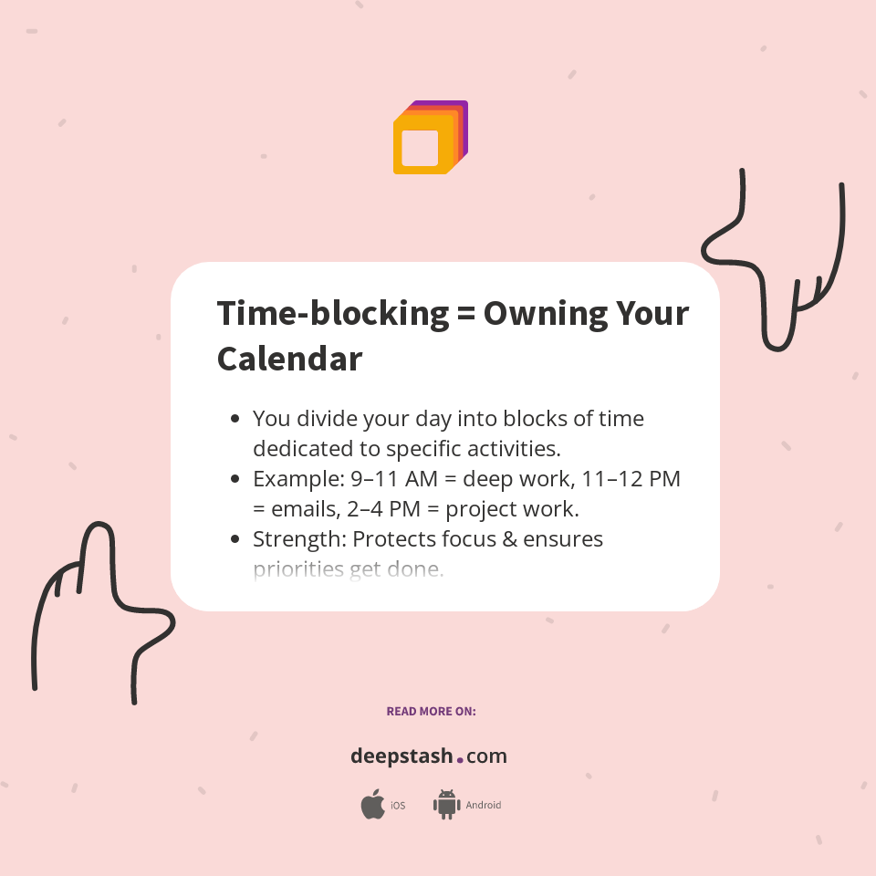 Time-blocking = Owning Your Calendar - Deepstash