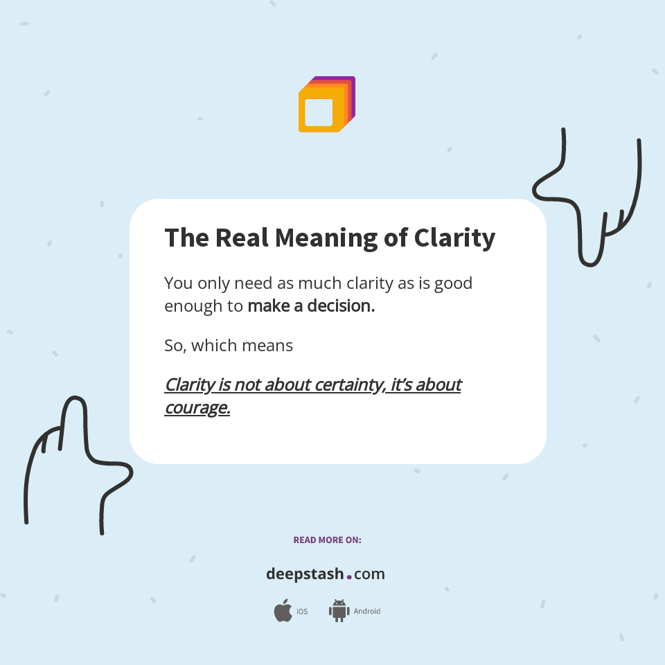 The Real Meaning of Clarity - Deepstash