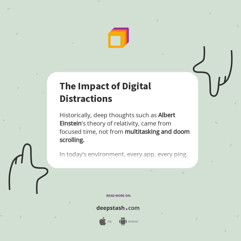 The Impact of Digital Distractions - Deepstash