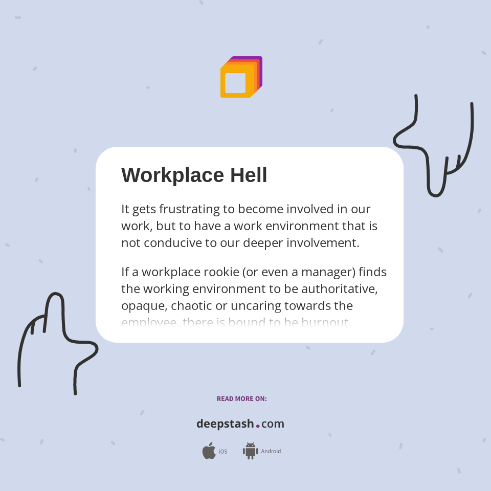 Workplace Hell - Deepstash