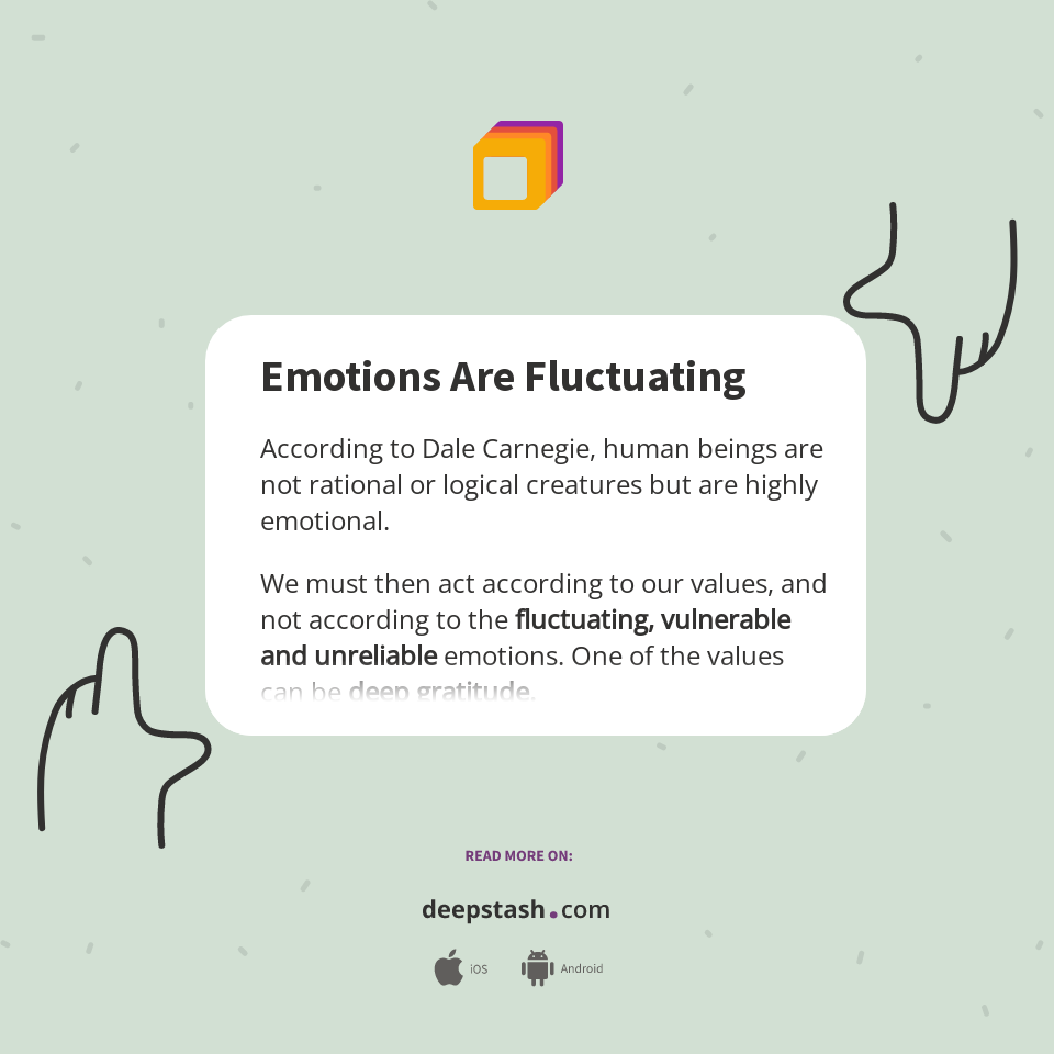 Emotions Are Fluctuating - Deepstash